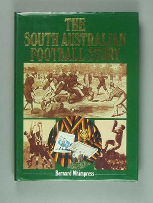 Book, "The South Australian Football Story" by Bernard Whimpress ...